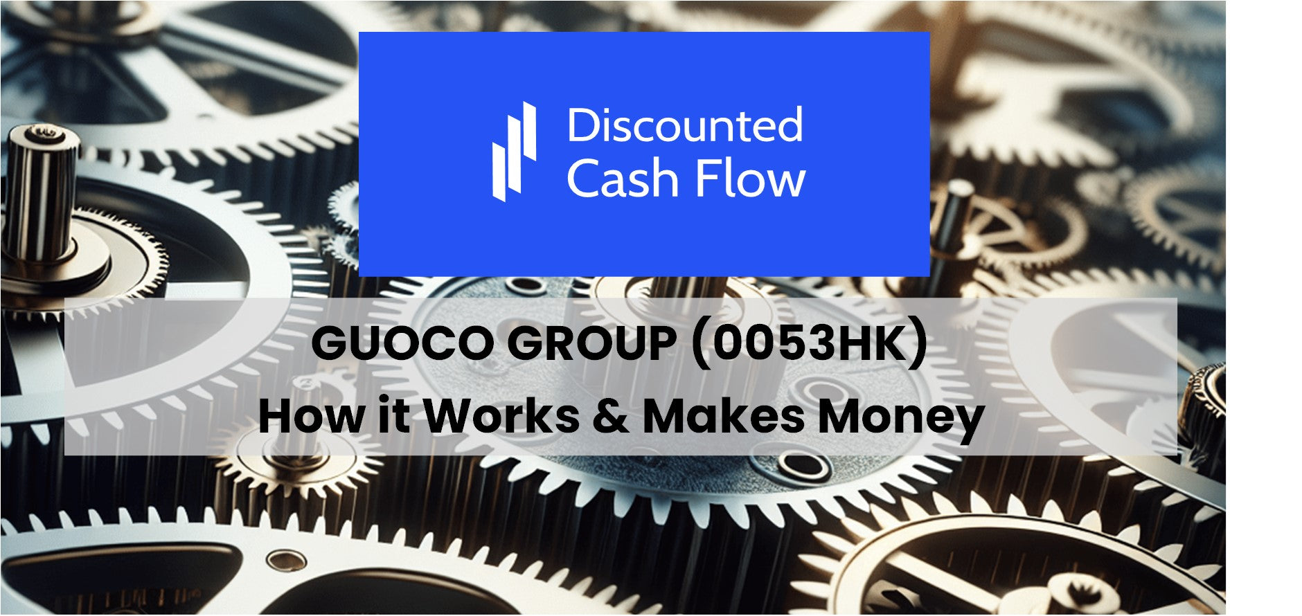 Guoco Group (0053HK): history, ownership, mission, how it works & makes ...