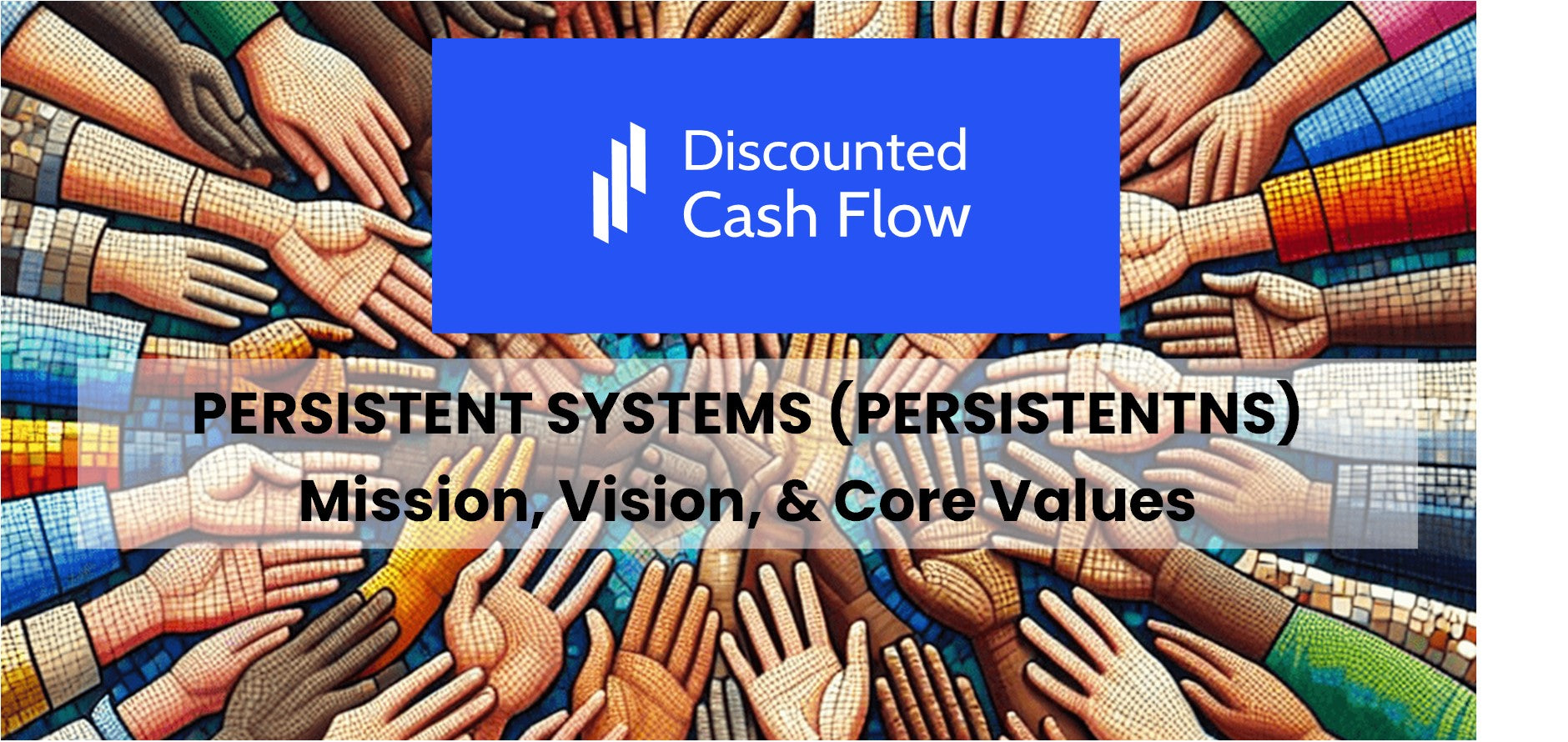 Mission Statement, Vision, & Core Values (2025) of Persistent Systems (PERSISTENTNS ...