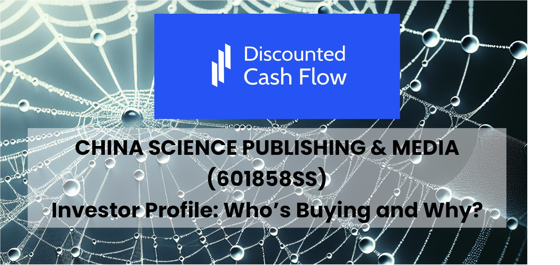 Exploring China Science Publishing & Media (601858SS): Who’s Buying and ...