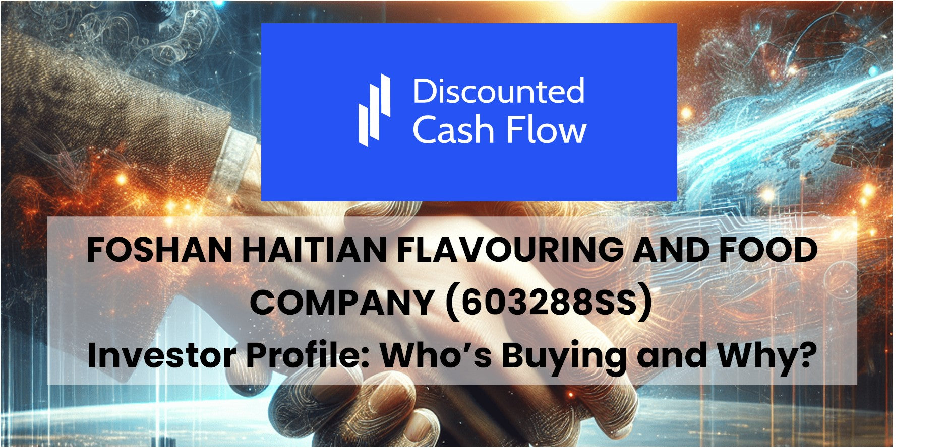 Exploring Foshan Haitian Flavouring and Food Company (603288SS): Who’s ...