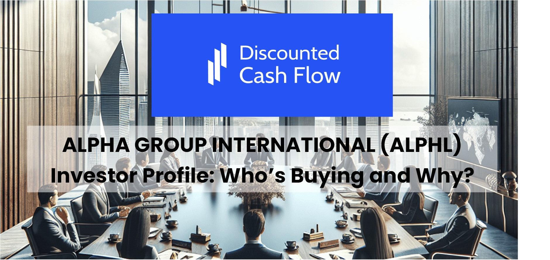 Exploring Alpha Group International (ALPHL): Who’s Buying and Why ...