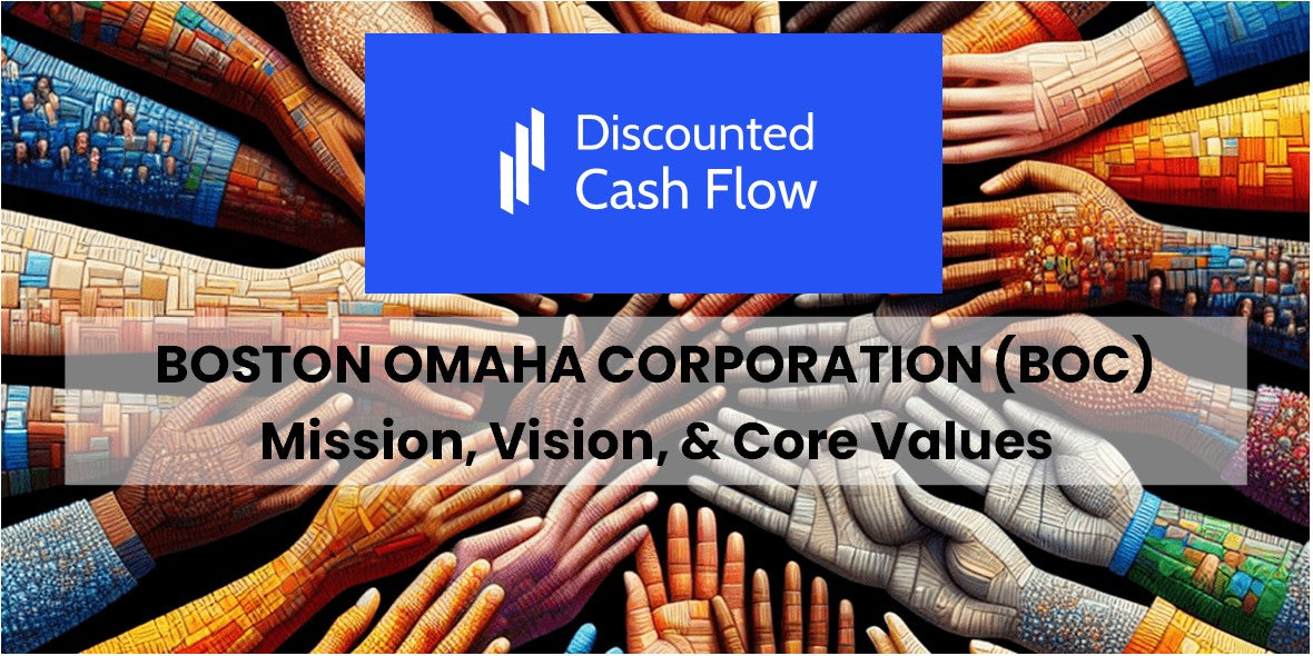 Mission Statement, Vision, & Core Values (2025) of Boston Omaha ...
