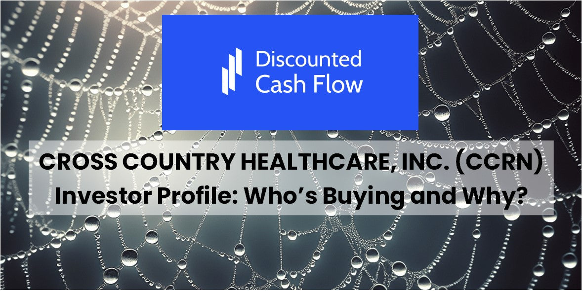 Exploring Cross Country Healthcare, Inc. (CCRN): Who s Buying and Why ...