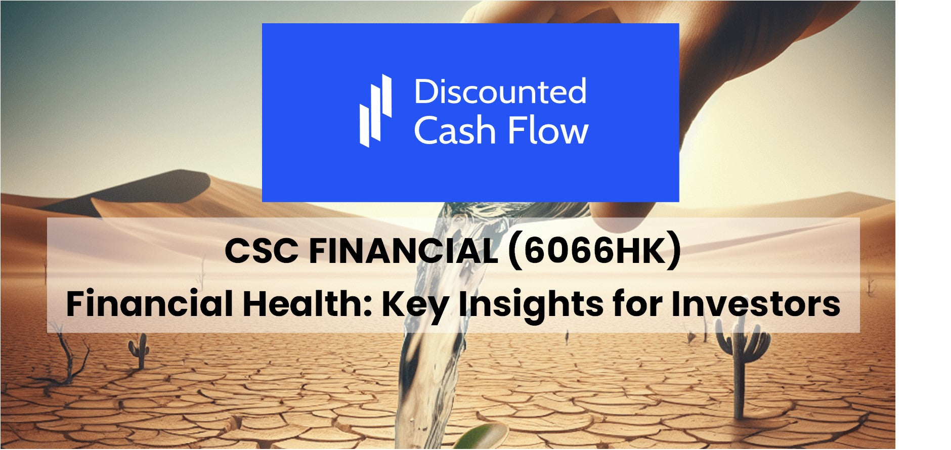 Breaking Down CSC Financial (6066HK) Financial Health: Key Insights for ...