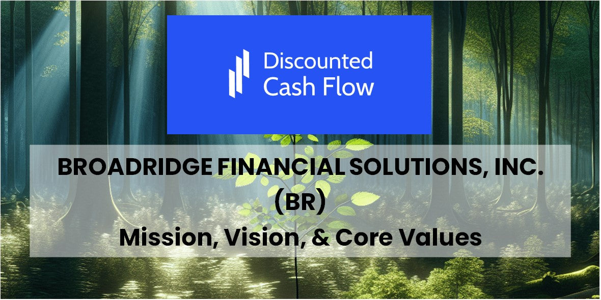 Mission Statement, Vision, & Core Values (2025) of Broadridge Financial ...
