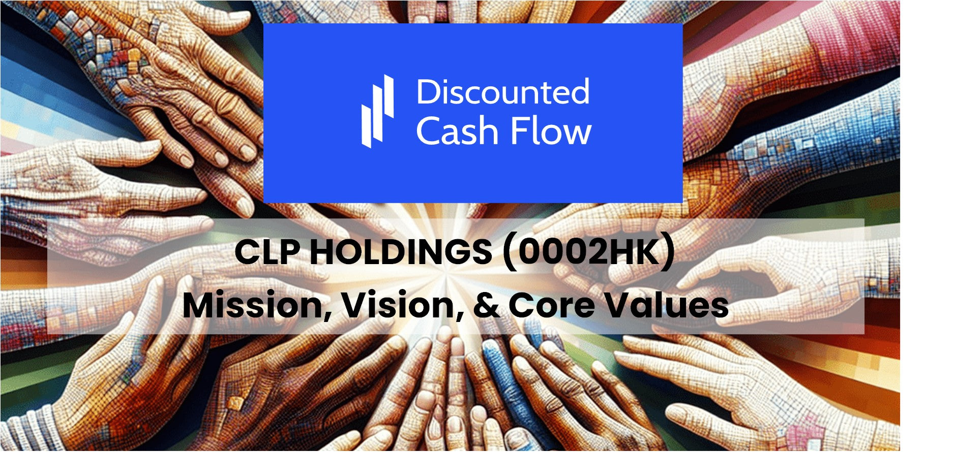 Mission Statement, Vision, & Core Values (2025) of CLP Holdings (0002HK ...
