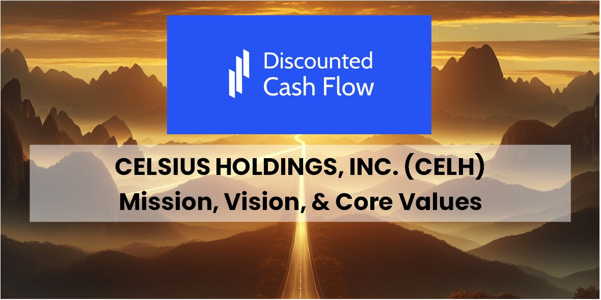 Mission Statement, Vision, & Core Values (2025) of Celsius Holdings ...