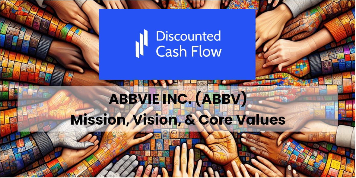 Mission Statement, Vision, & Core Values (2025) of AbbVie Inc. (ABBV ...