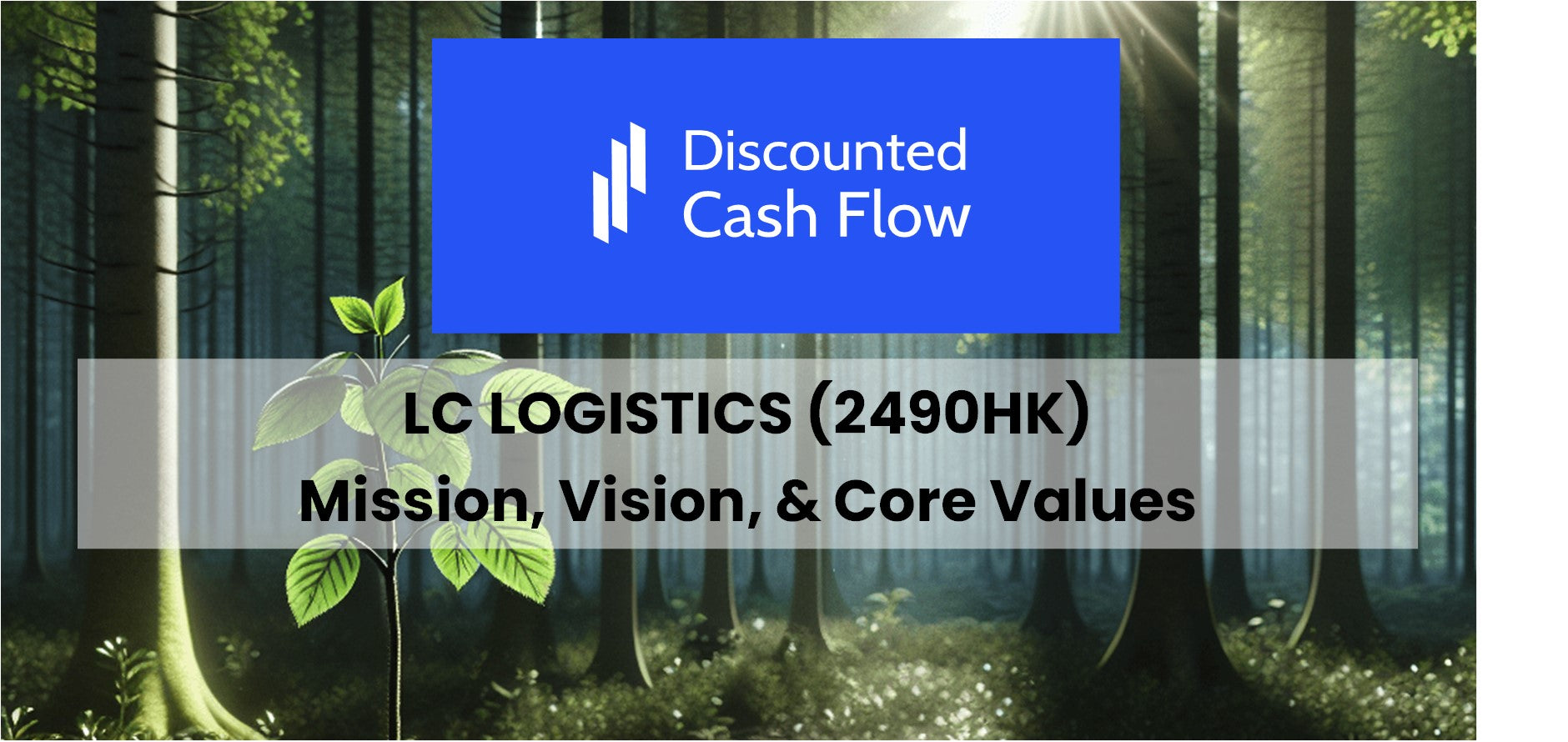Mission Statement, Vision, & Core Values (2025) of LC Logistics (2490HK ...
