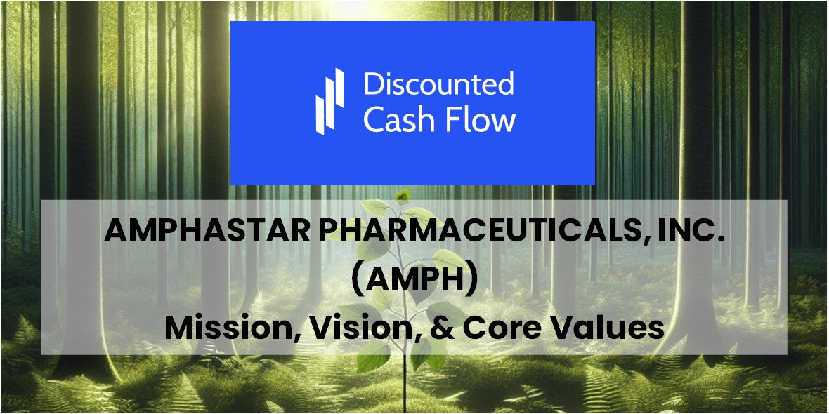 Mission Statement, Vision, & Core Values (2025) of Amphastar ...
