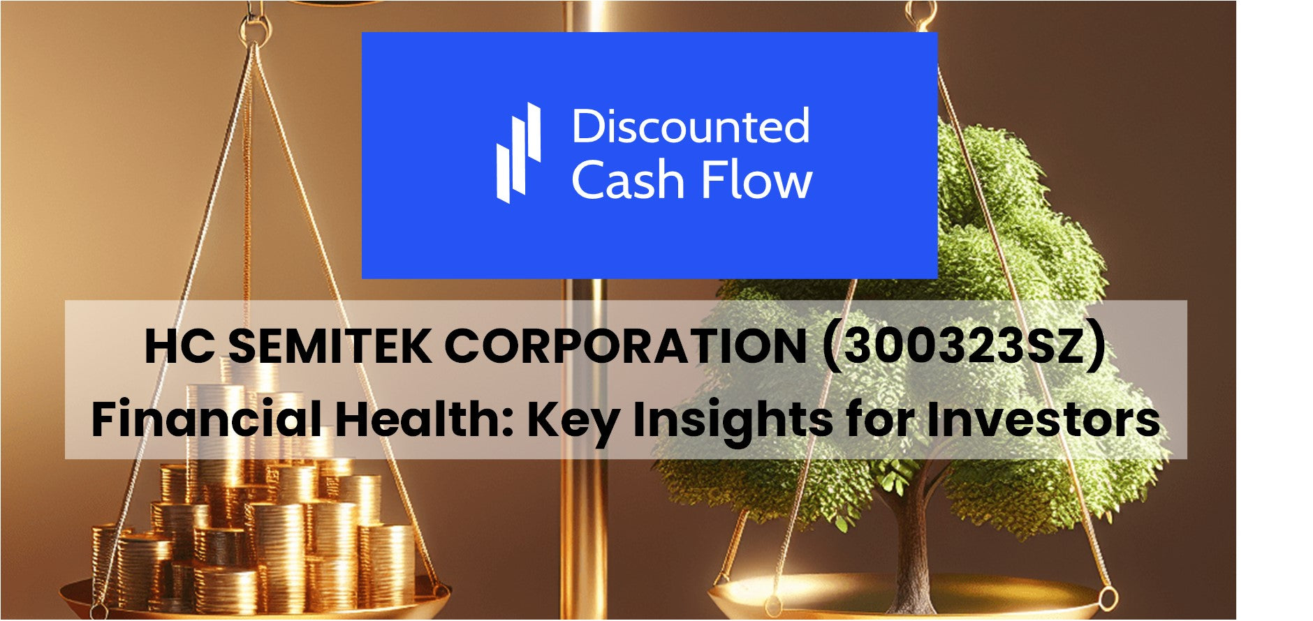 Breaking Down HC SemiTek Corporation (300323SZ) Financial Health: Key ...