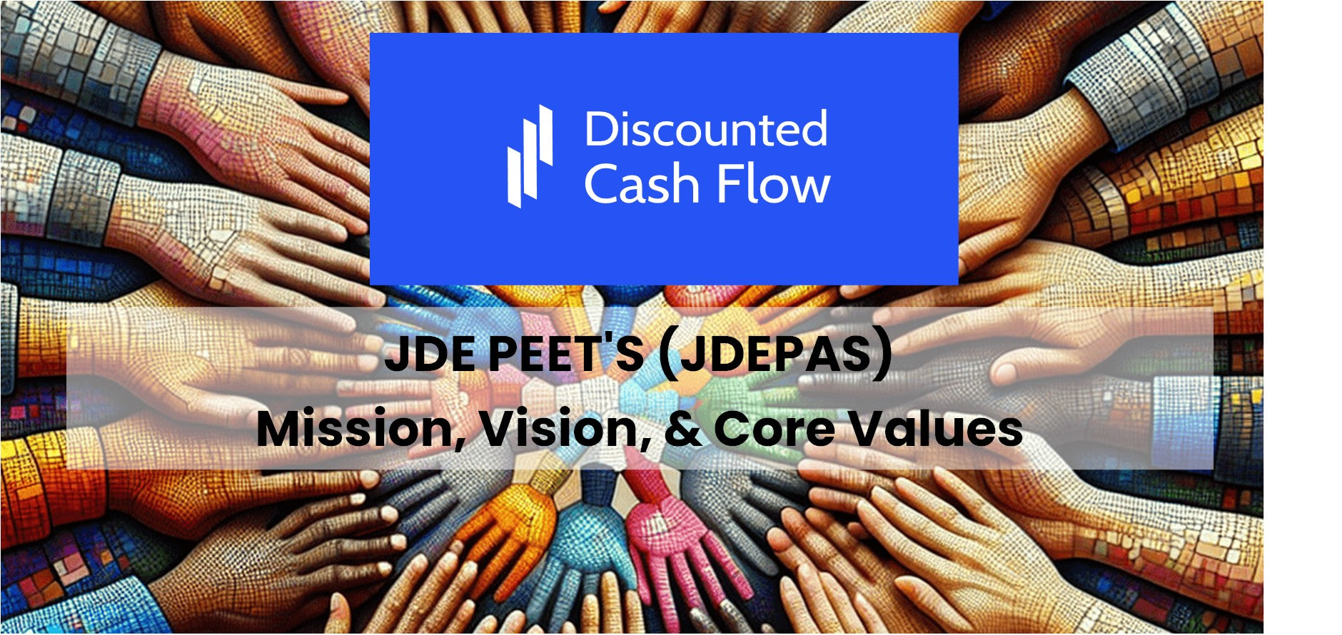 Mission Statement, Vision, & Core Values (2025) of JDE Peet's (JDEPAS ...