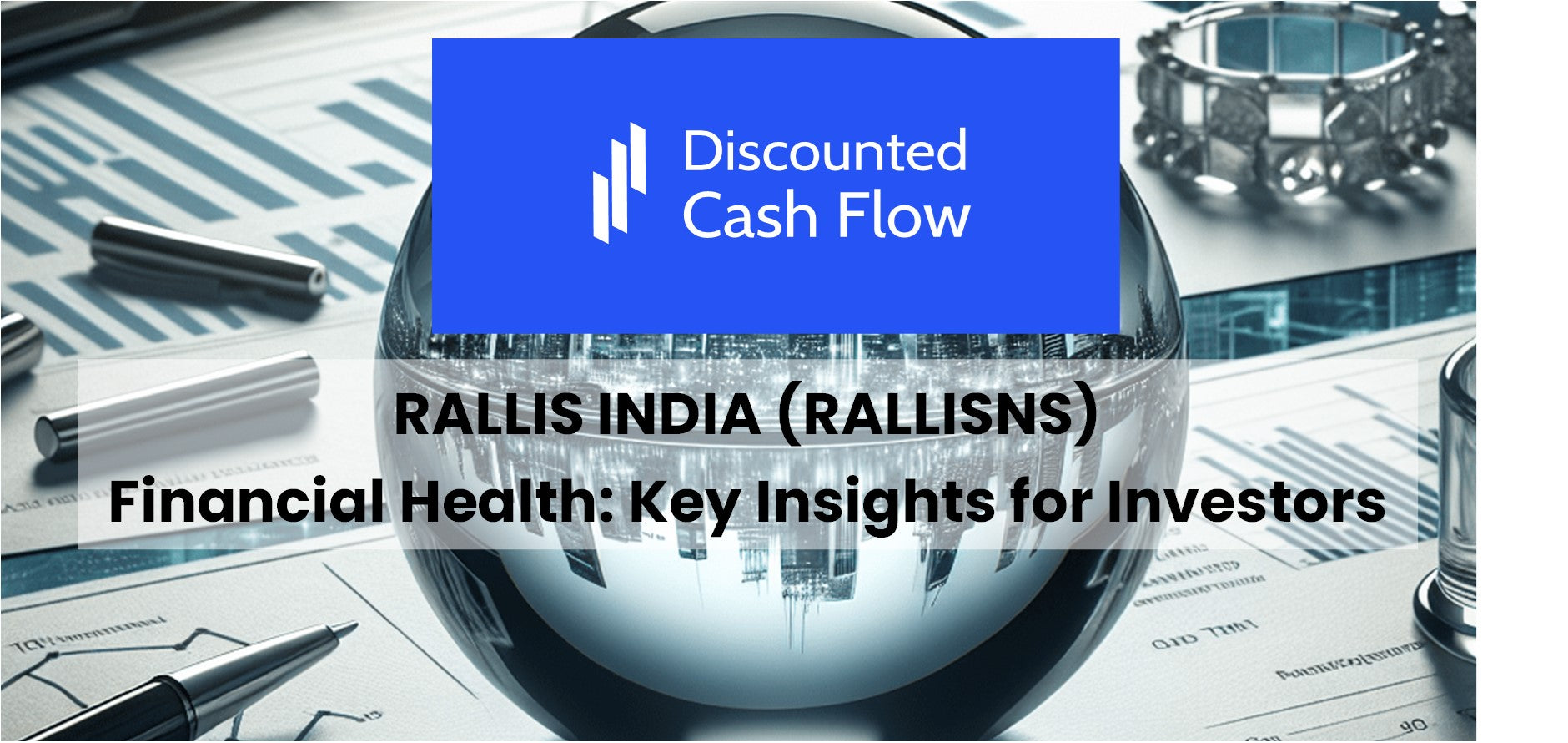 Breaking Down Rallis India (RALLISNS) Financial Health: Key Insights ...
