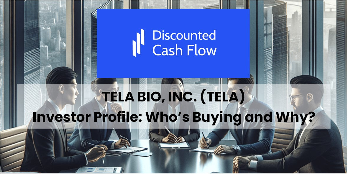 Exploring TELA Bio, Inc. (TELA): Who s Buying and Why? – DCFmodeling.com