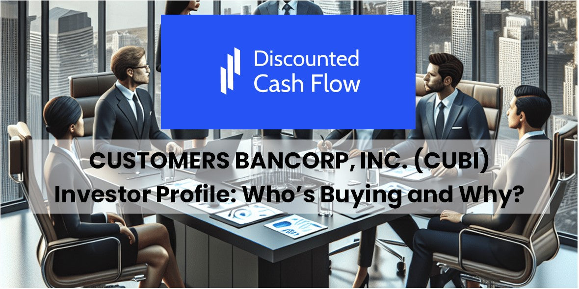 Exploring Customers Bancorp, Inc. (CUBI): Who s Buying and Why ...
