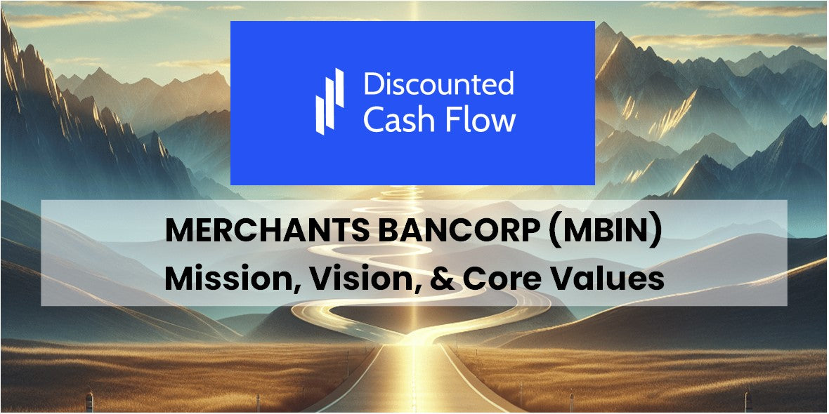 Mission Statement, Vision, & Core Values (2025) of Merchants Bancorp ...