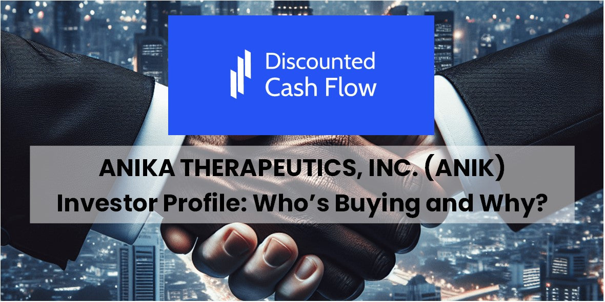 Exploring Anika Therapeutics, Inc. (ANIK): Who s Buying and Why ...