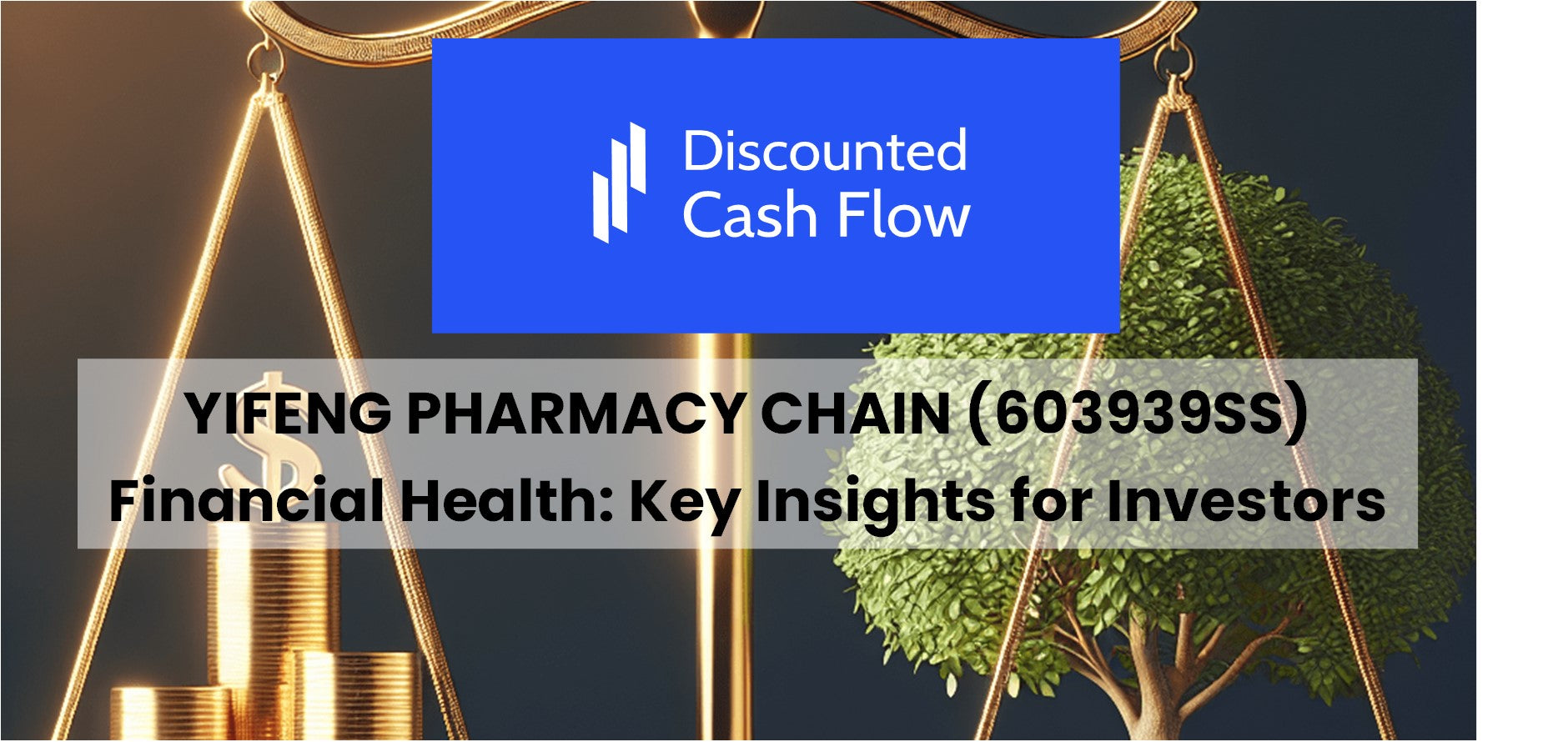 Breaking Down Yifeng Pharmacy Chain (603939SS) Financial Health: Key ...